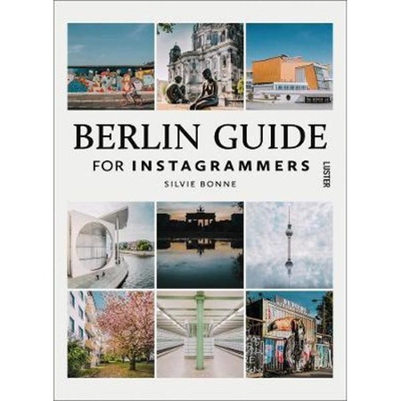 Berlin Guide for Instagrammers - Silvie Bonne - eMAG.ro