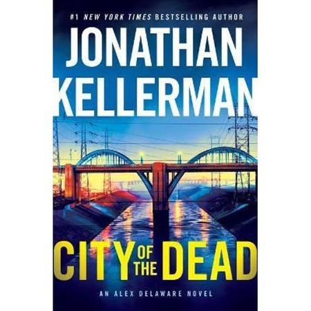 City of the Dead: An Alex Delaware Novel - Jonathan Kellerman - eMAG.ro