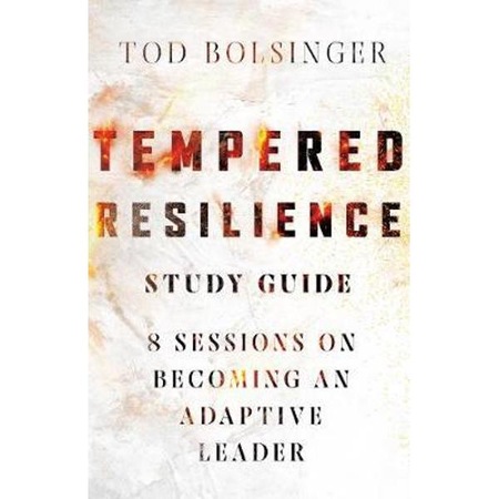 Tempered Resilience Study Guide: 8 Sessions on Becoming an Adaptive ...