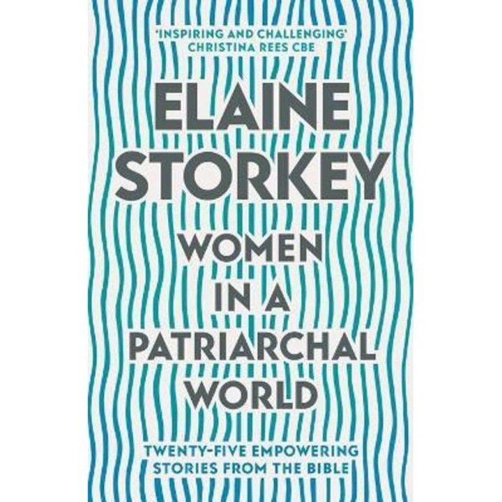 Women in a Patriarchal World: Twenty-five Empowering Stories from the ...