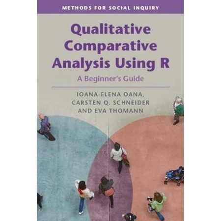 Qualitative Comparative Analysis Using R: A Beginner's Guide - Ioana ...