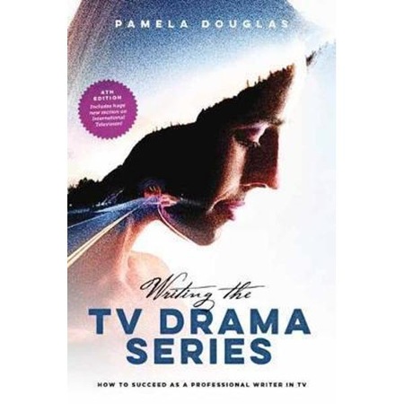 Writing the TV Drama Series - Pamela Douglas - eMAG.ro