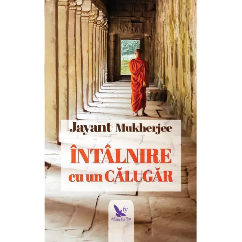 Intalnire cu un calugar, Jayant Mukherjee - eMAG.ro