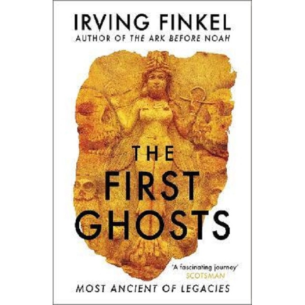 The First Ghosts - Irving Finkel - eMAG.ro