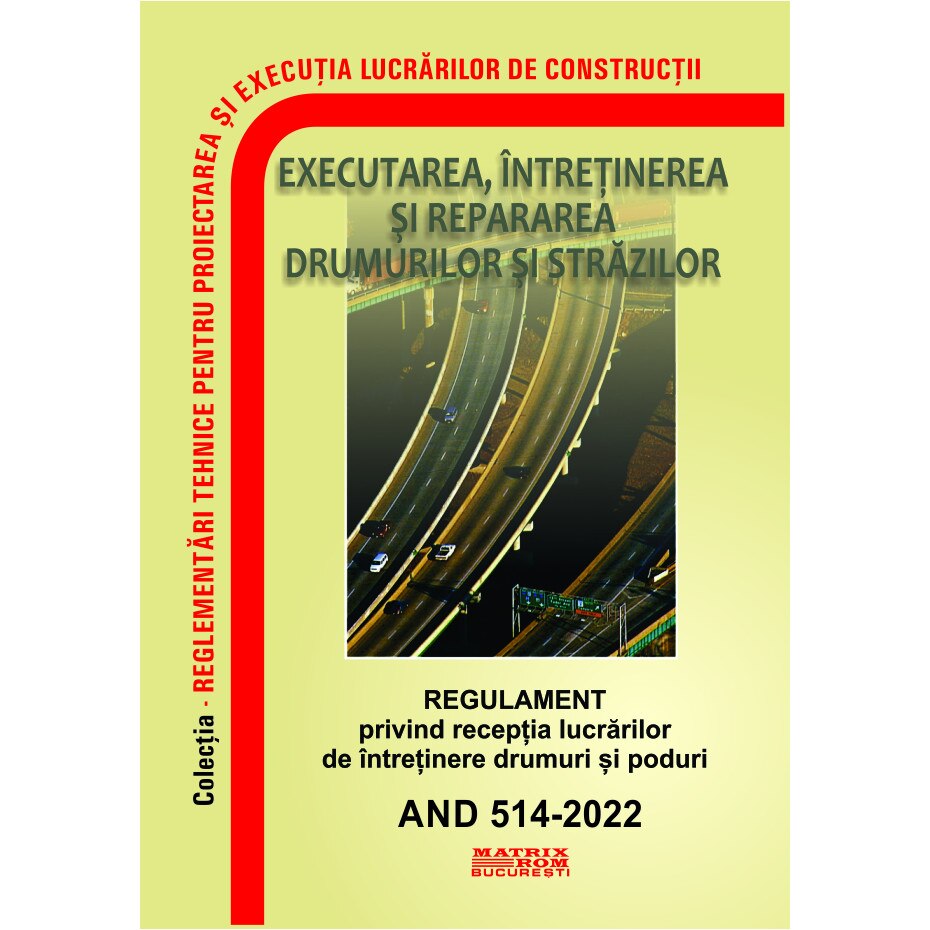 AND 514-2022: Regulament privind receptia lucrarilor de intretinere ...