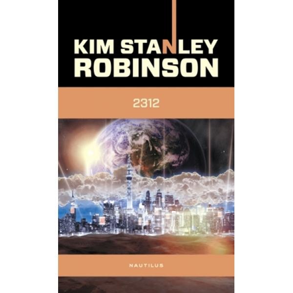 2312 - Kim Stanley Robinson - eMAG.ro