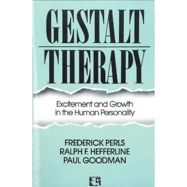 Gestalt Therapy - Frederick Perls - eMAG.ro