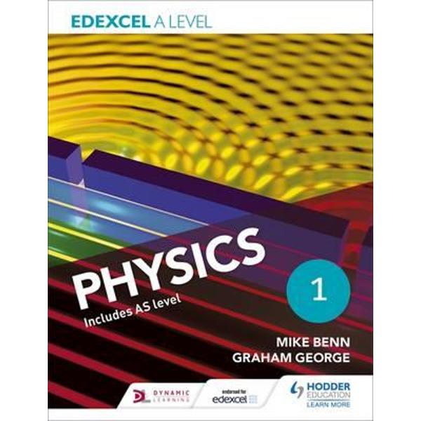 Edexcel A Level Physics Student Book 1 - Mike Benn & Graham George - eMAG.ro