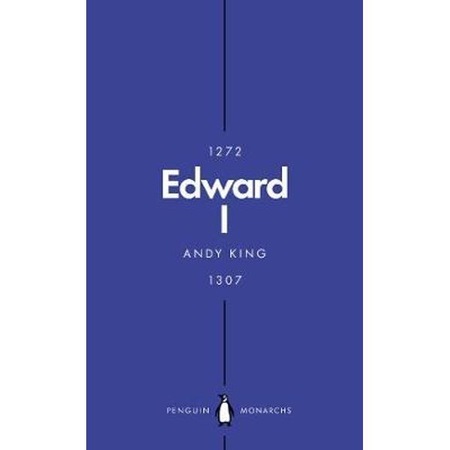Edward I (Penguin Monarchs) - Andy King - eMAG.ro