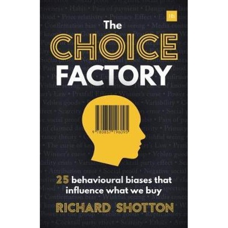 Choice Factory - Richard Shotton - eMAG.ro
