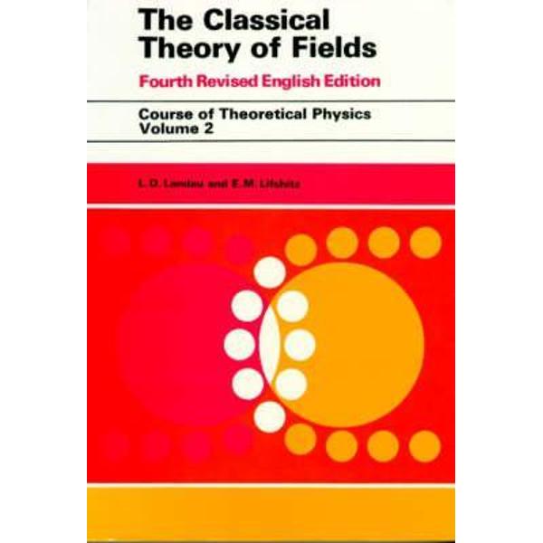Classical Theory of Fields - L D Landau - eMAG.ro