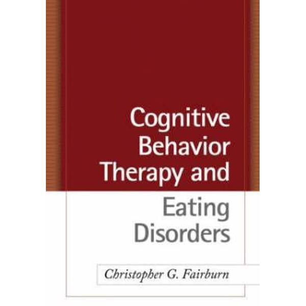 Cognitive Behavior Therapy and Eating Disorders - Christopher G ...