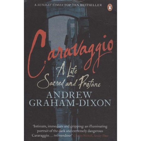 Caravaggio - Andrew Graham-dixon - eMAG.ro