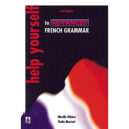 Help Yourself to Advanced French Grammar 2nd Edition - Mirielle Ribiere ...