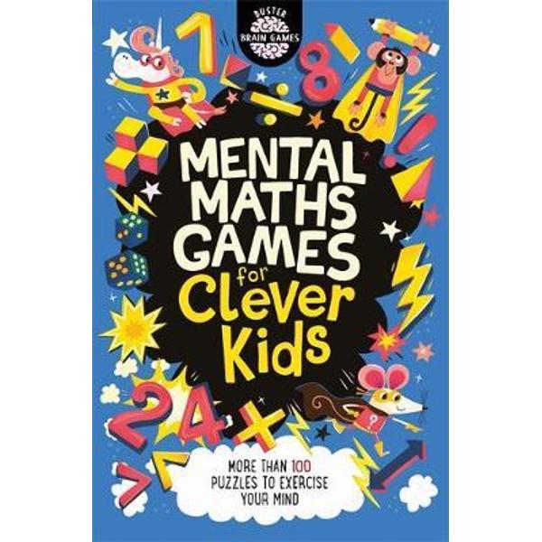 Mental Maths Games for Clever Kids - Gareth Moore - eMAG.ro