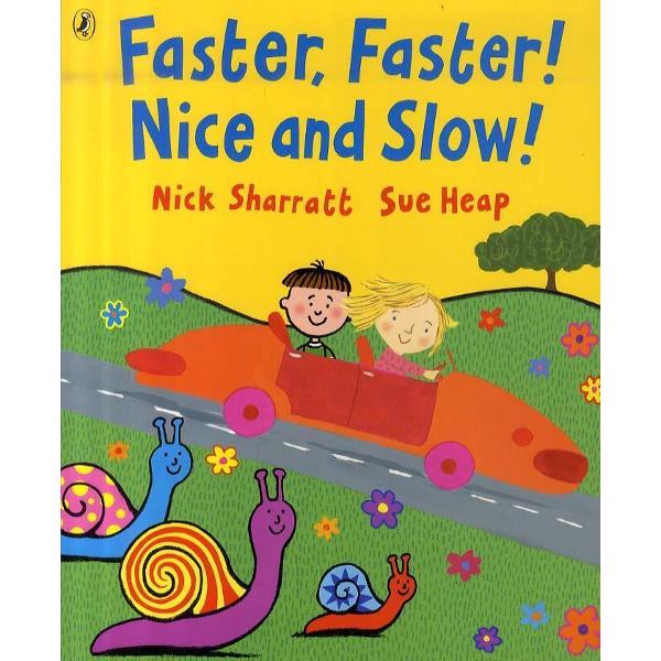 Faster, Faster, Nice and Slow - Nick Sharratt - eMAG.ro
