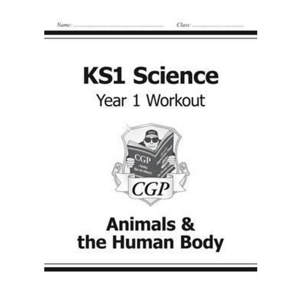 KS1 Science Year One Workout: Animals & the Human Body - - eMAG.ro
