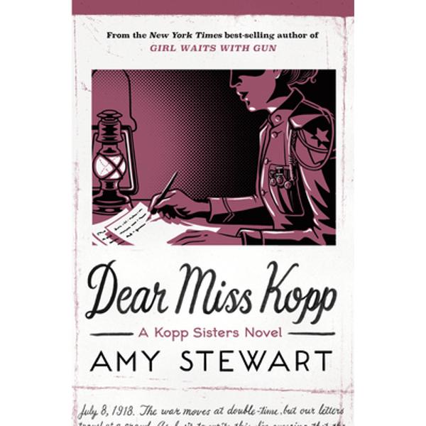 Dear Miss Kopp, 6 - Amy Stewart - eMAG.ro