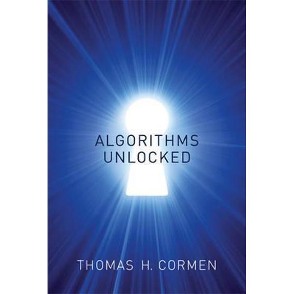 Algorithms Unlocked - Thomas H. Cormen - eMAG.ro