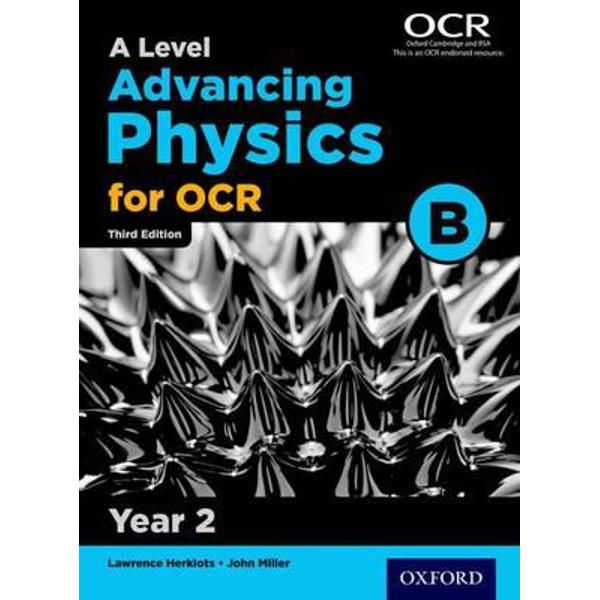 Level Advancing Physics For Ocr Year 2 Student Book - Lawrence Herklots - eMAG.ro