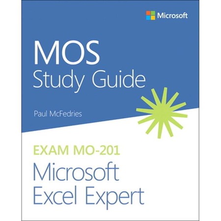 Mos Study Guide for Microsoft Excel Expert Exam Mo-201 - Paul Mcfedries ...