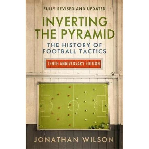 Inverting the Pyramid - Jonathan Wilson - eMAG.bg