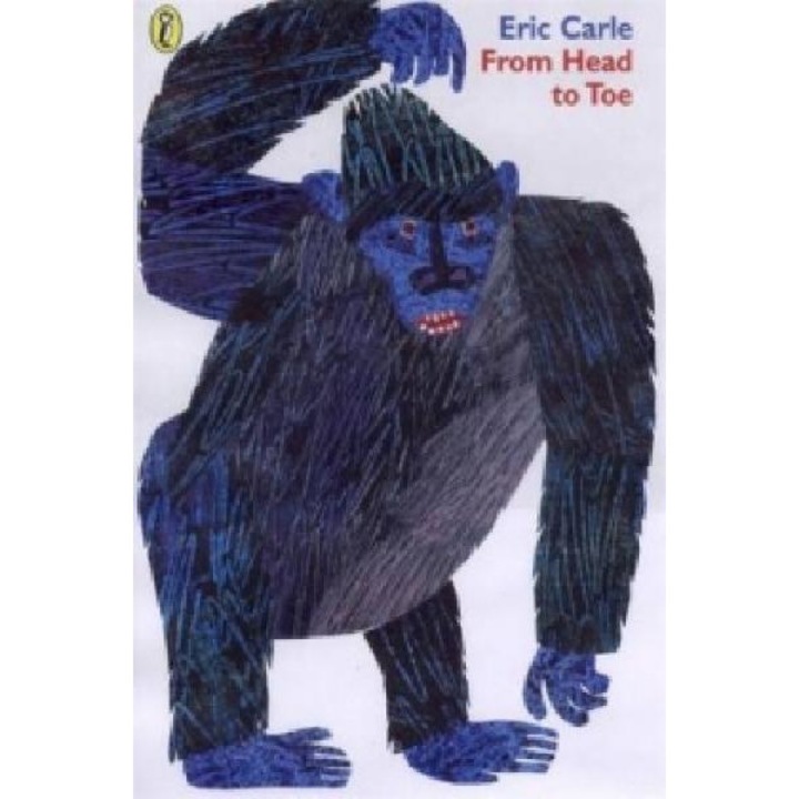 From Head to Toe - Eric Carle - eMAG.bg