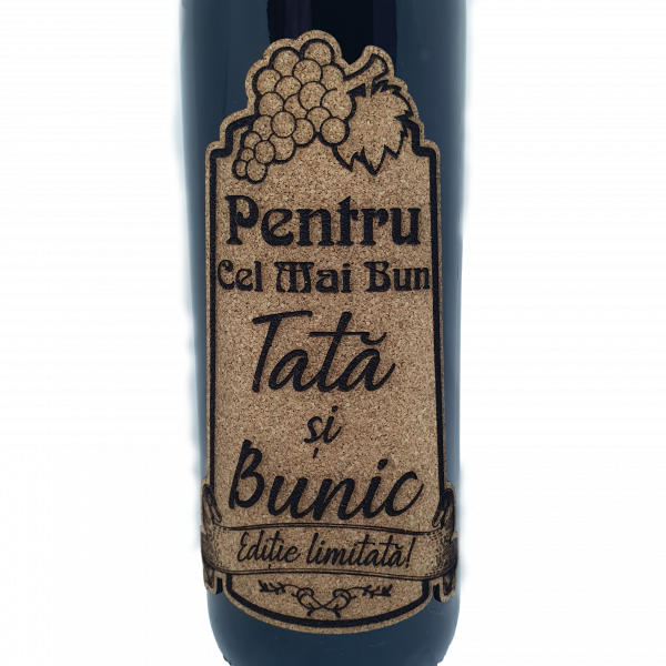 Sticla cu vin personalizata cu mesaj, pentru cel mai bun tata si bunic ...