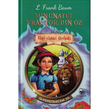 Minunatul Vrajitor Din Oz - L. Frank Baum - eMAG.ro