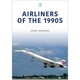 Airliners of the 1990s - Gerry Manning - eMAG.ro