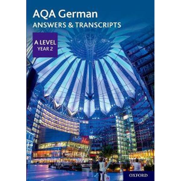 AQA A Level German: Key Stage Five: AQA A Level Year 2 Germa - - eMAG.ro