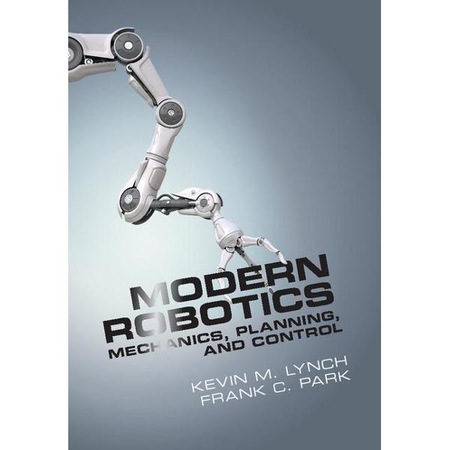 Modern Robotics - Kevin M Lynch - eMAG.ro