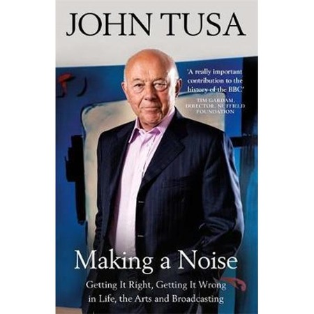Making a Noise - John Tusa - eMAG.ro