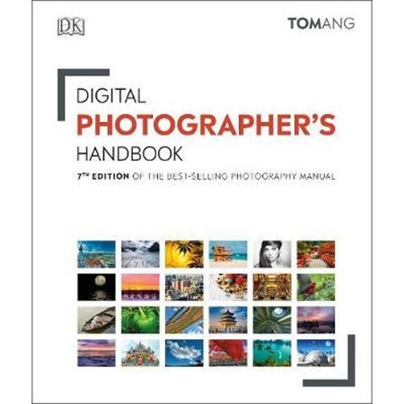 Digital Photographer's Handbook - Tom Ang - eMAG.ro