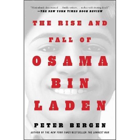 The Rise And Fall Of Osama Bin Laden - Peter L. Bergen - eMAG.ro