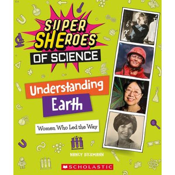 Understanding Earth: Women Who Led The Way (super Sheroes Of Science ...