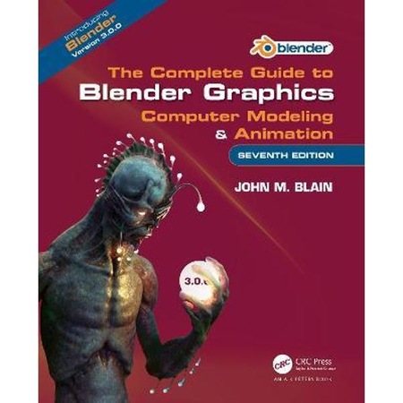The Complete Guide to Blender Graphics: Computer Modeling & Animation - John M. Blain - eMAG.ro