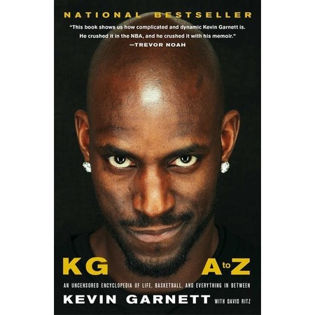 Kg: A to Z: An Uncensored Encyclopedia of Life, Basketball, and Everything in Between - David ...