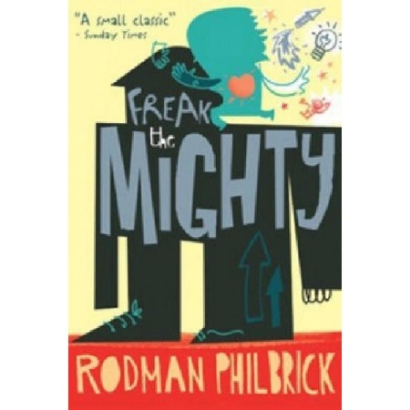 Freak the Mighty - Rodman Philbrick - eMAG.hu