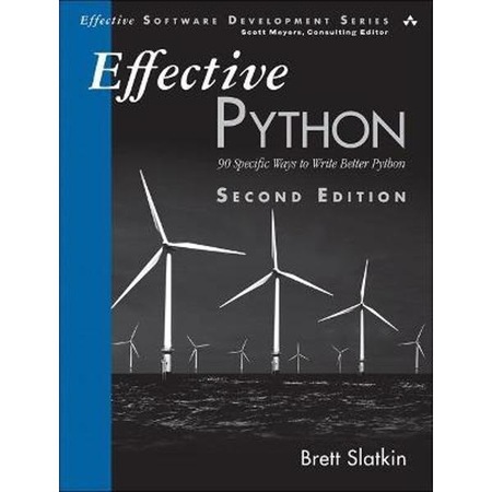 Effective Python: 90 Specific Ways To Write Better Python - Brett ...