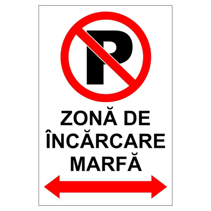 Sticker decorativ, Indicator interzicere - Zona incarcare marfa, nu ... Sticker decorativ, Indicator interzicere - Zona incarcare marfa, nu ...