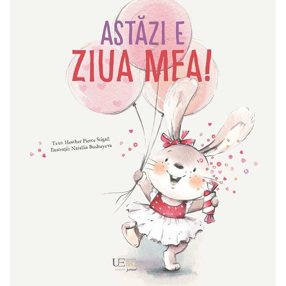 Astazi e ziua mea, Heather Pierce Stigall, Natallia Bushuyeva, 3 ani+ ...