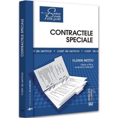Contractele speciale. Sinteze teoretice, teste-grila si spete. Ed. VIII ...