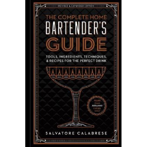 Complete Home Bartender's Guide - Salvatore Calabrese - eMAG.hu