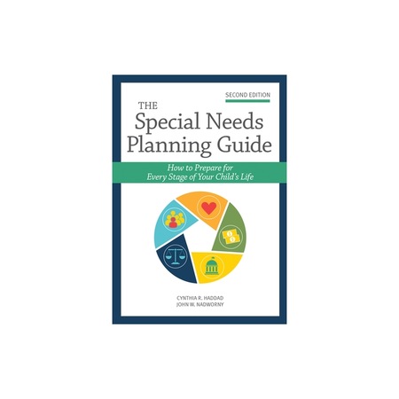 The Special Needs Planning Guide: How to Prepare for Every Stage of ...