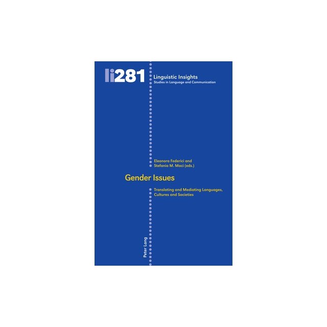 Gender Issues: Translating and Mediating Languages, Cultures and ...