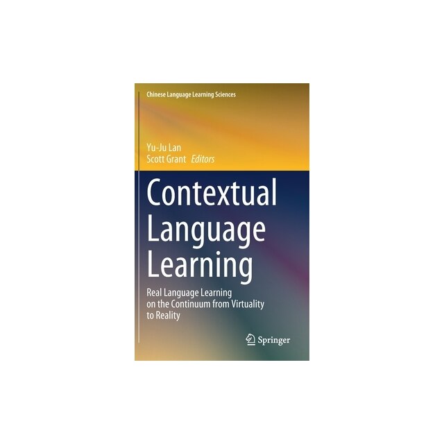Contextual Language Learning: Real Language Learning on the Continuum ...