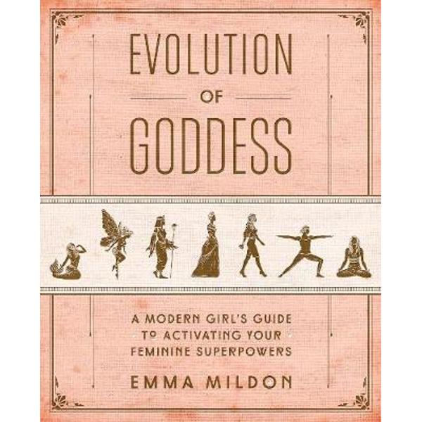 Evolution of Goddess - Emma Mildon - eMAG.ro