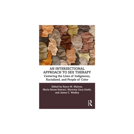 An Intersectional Approach to Sex Therapy: Centering the Lives of ...