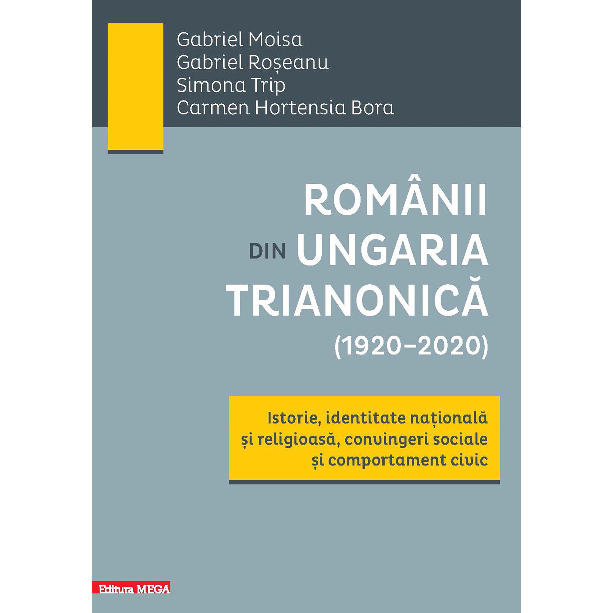 Romanii din Ungaria trianonica (1920–2020), Gabriel Moisa - eMAG.ro